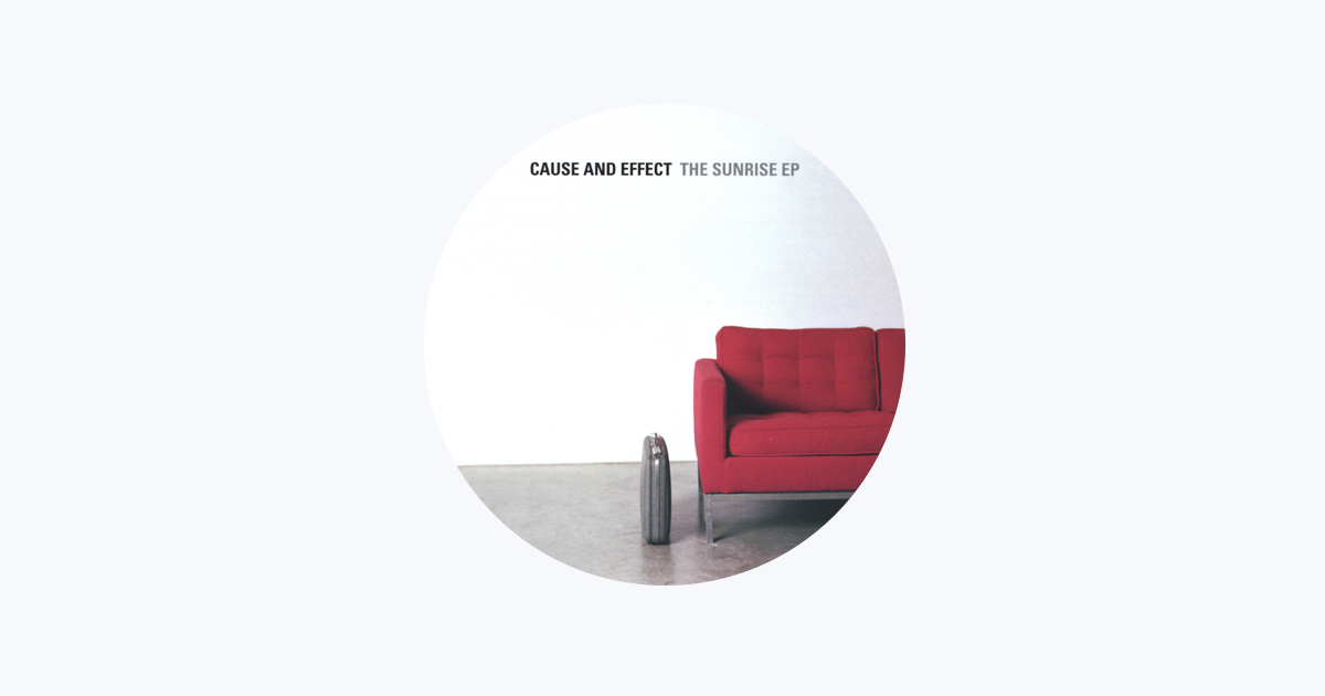 ‎Cause and Effect - Apple Music