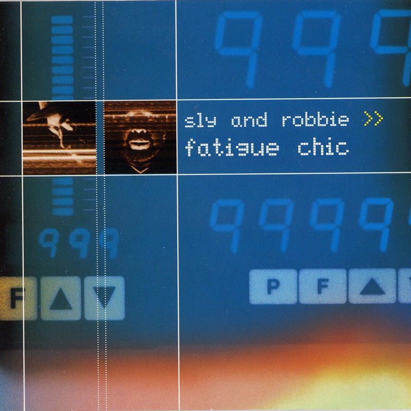 Fatigue Chic (Dub Pistols Remix) - Sly & Robbie: Song Lyrics, Music ...