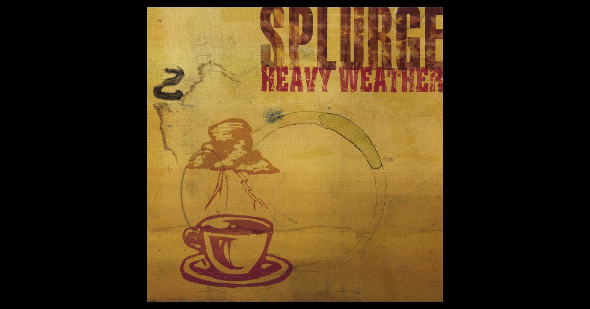 ‎Heavy Weather - Splurgeのアルバム - Apple Music