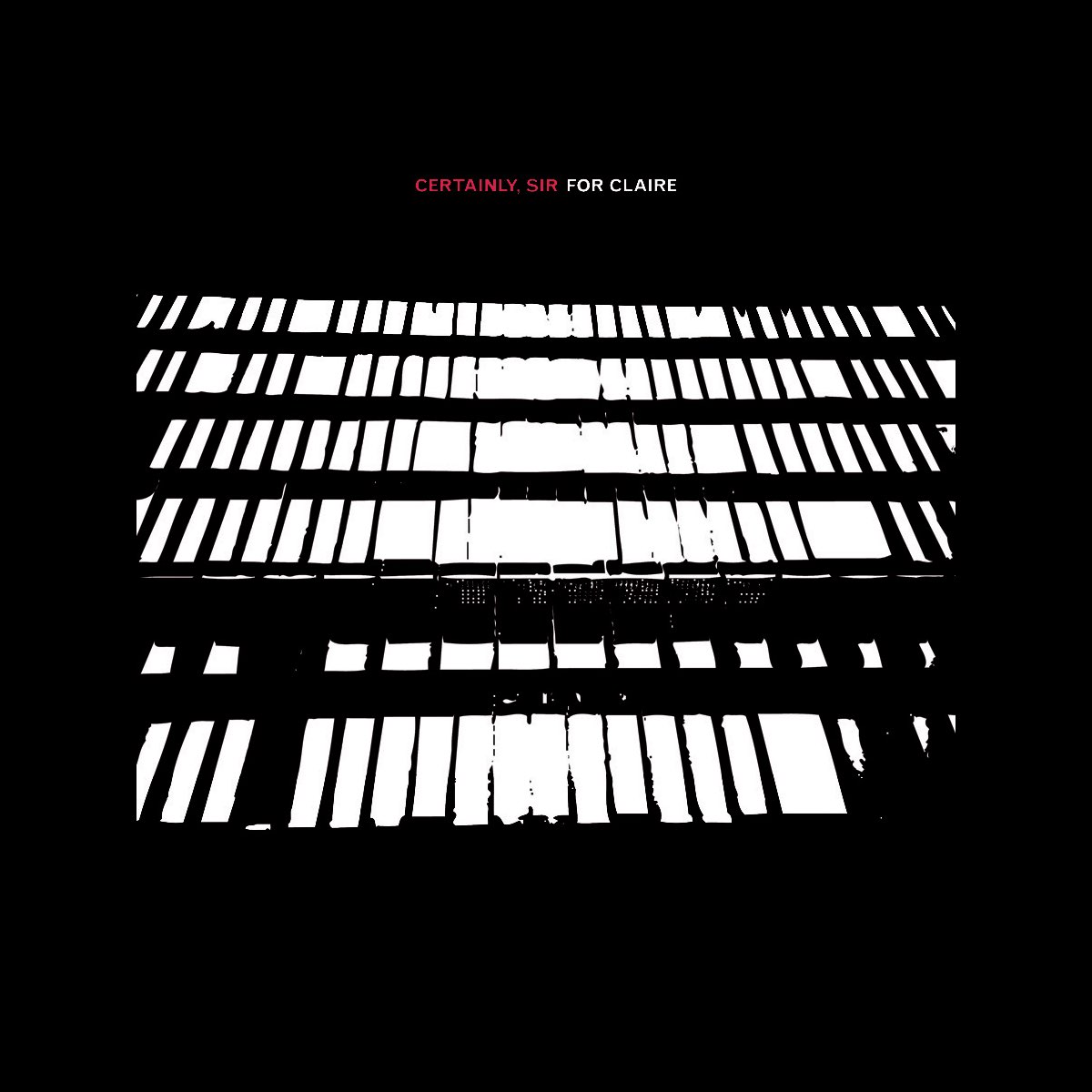 ‎Certainly, Sir在 Apple Music 上的《For Claire - EP》