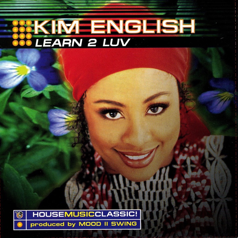 Learn 2 Luv (Mood II Swing Mix) - Kim English: Song Lyrics, Music ...