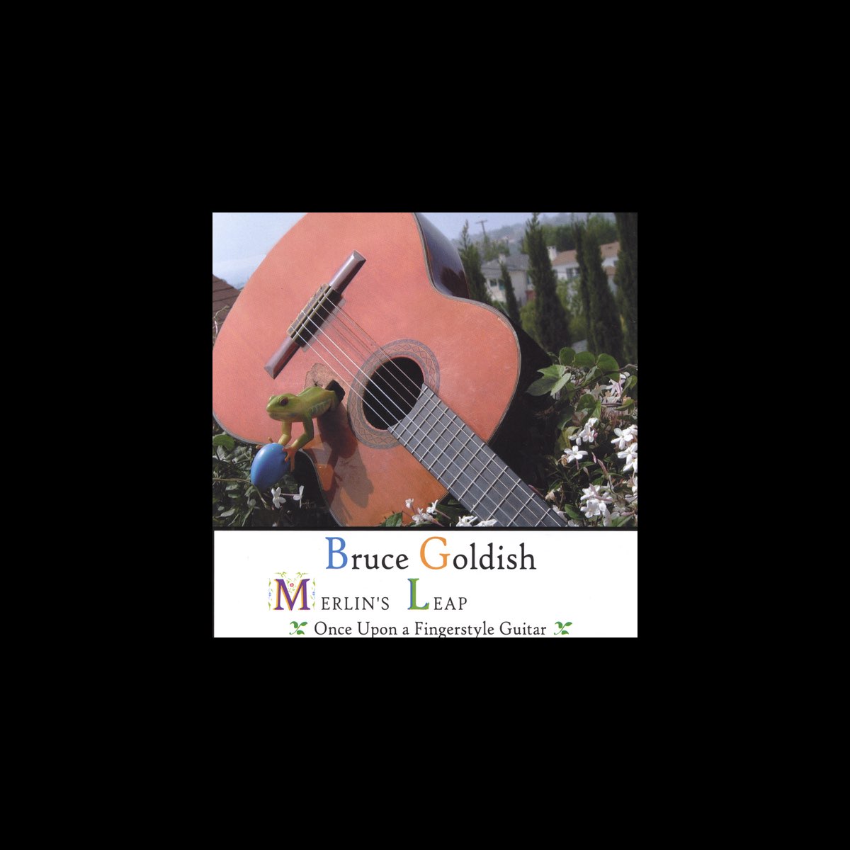‎MERLIN'S LEAP ~ Once Upon a Fingerstyle Guitar ~ - Album by Bruce ...