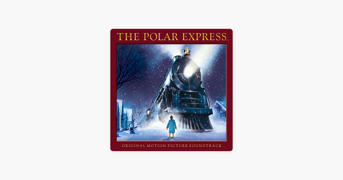 ‎The Polar Express (Soundtrack from the Motion Picture) by Various ...