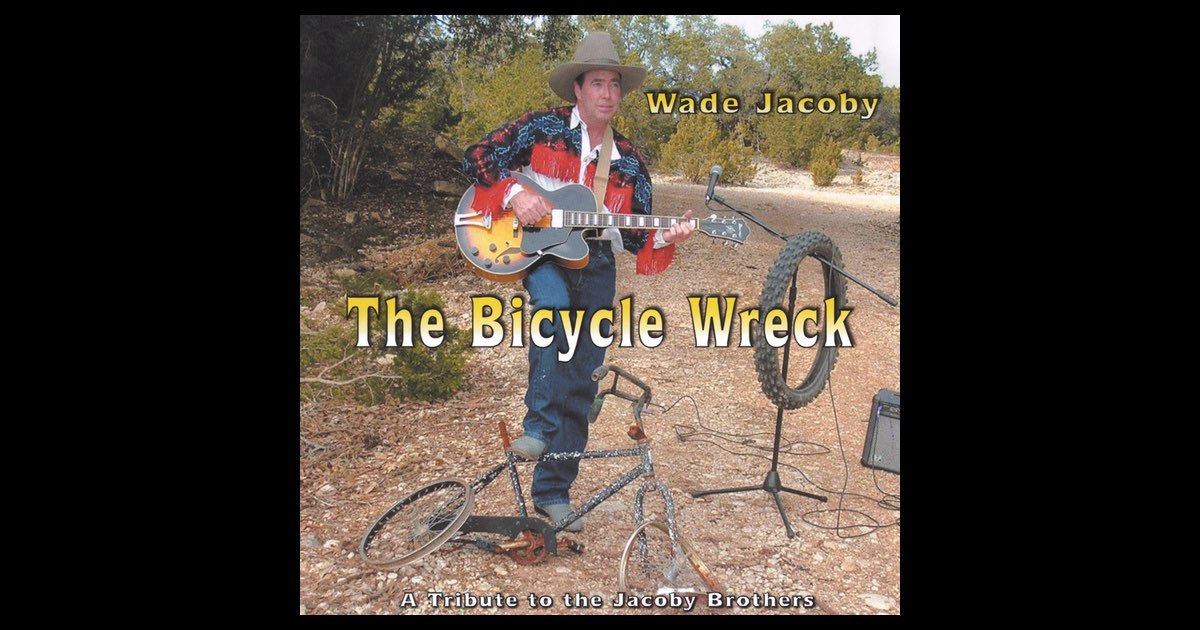 ‎The Bicycle Wreck: A Tribute to the Jacoby Brothers - Album by Wade ...