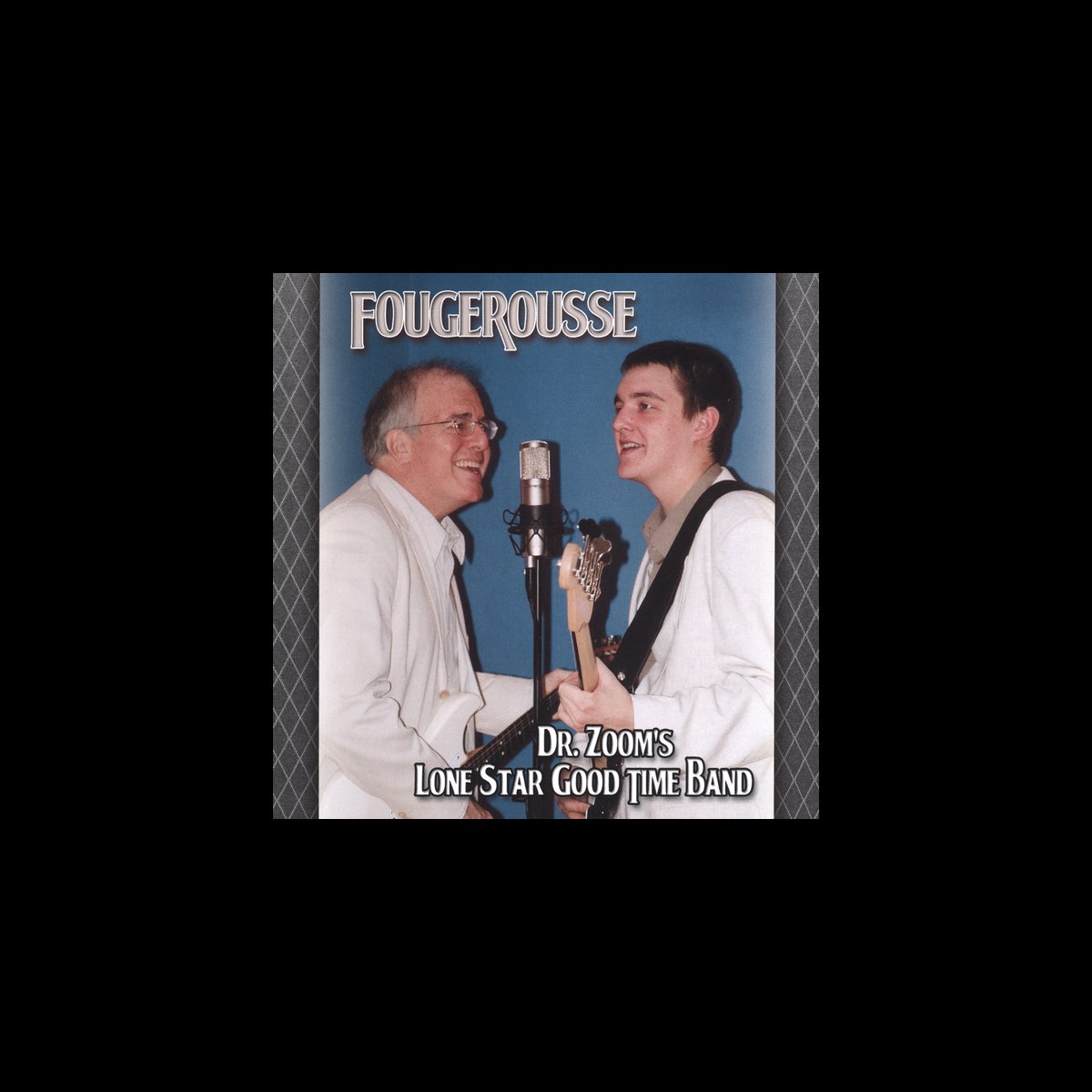 ‎Dr. Zoom's Lone Star Good Time Band - Album by Fougerousse - Apple Music