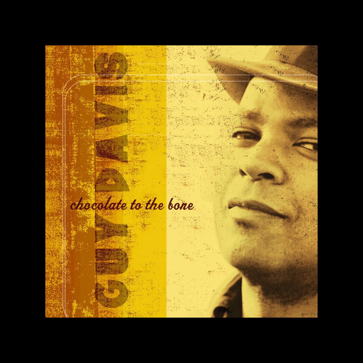 ‎Chocolate to the Bone - Album by Guy Davis - Apple Music