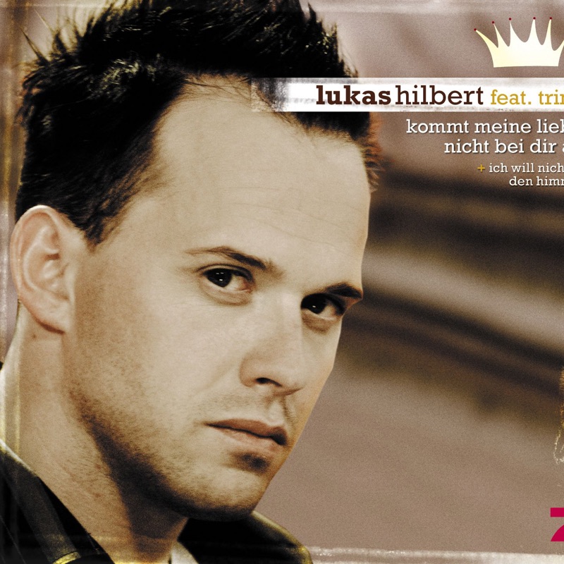 Kommt meine Liebe nicht bei dir an (Single Version) - Lukas Hilbert ...