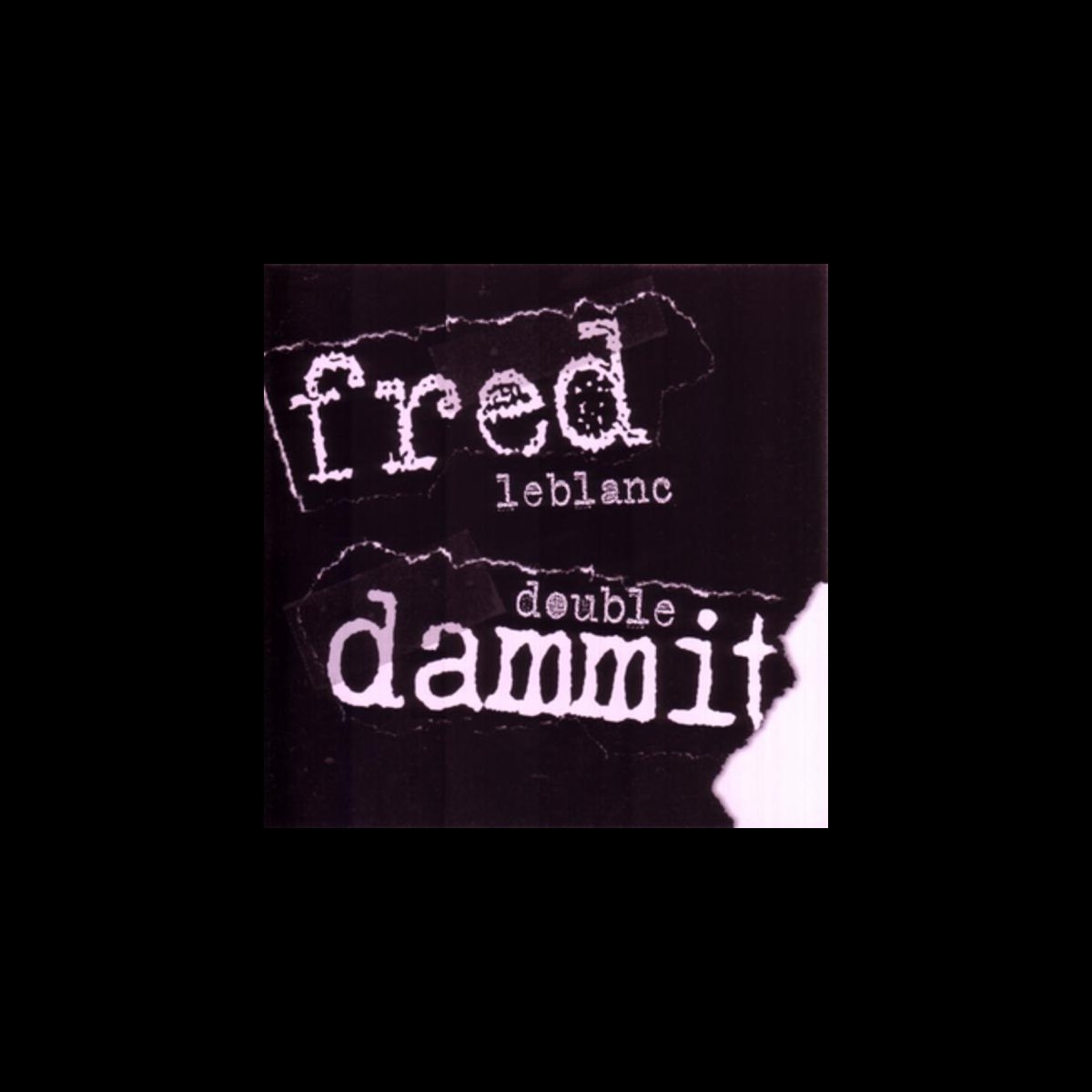 ‎Double Dammit - Album by Fred LeBlanc - Apple Music