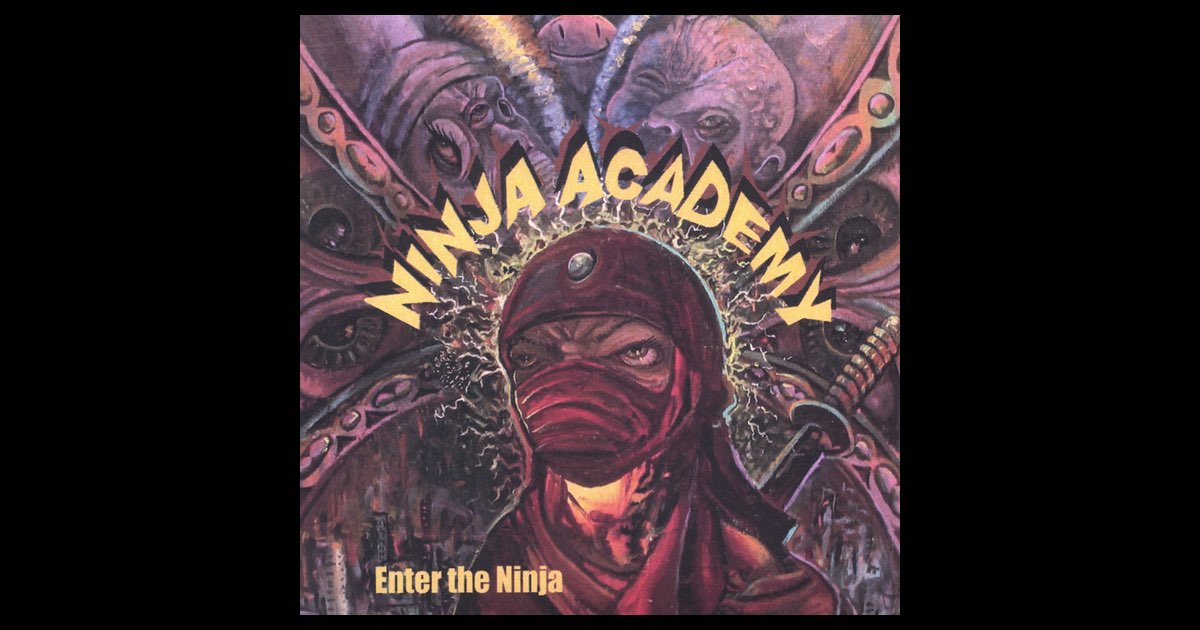 ‎Enter the Ninja - Album by Ninja Academy - Apple Music
