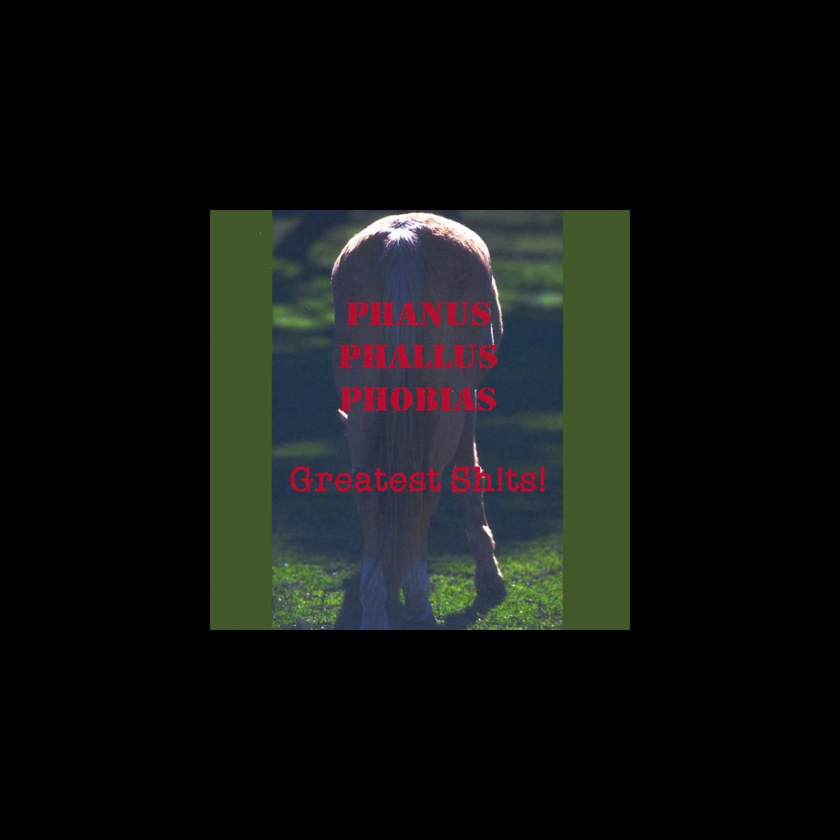 ‎Phanus Phallus Phobias - Greatest Sh!ts! – Album von MagellanMusic ...