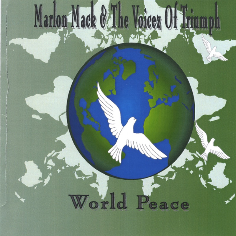 World Peace (patriotic) - marlon mack & the voicez of triumph: Song ...