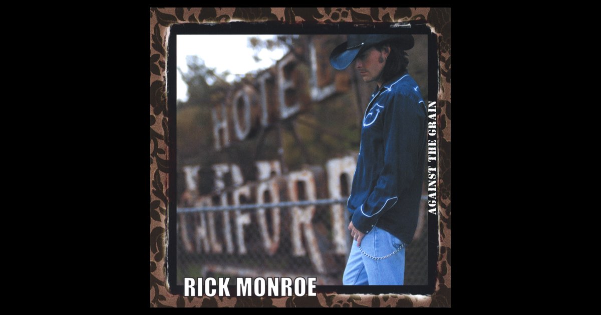 ‎Against the Grain - Album by Rick Monroe - Apple Music