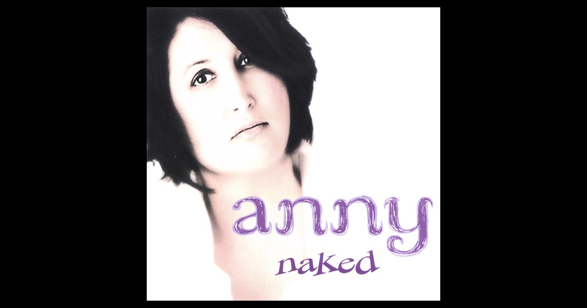 ‎NAKED - Album by Anny - Apple Music