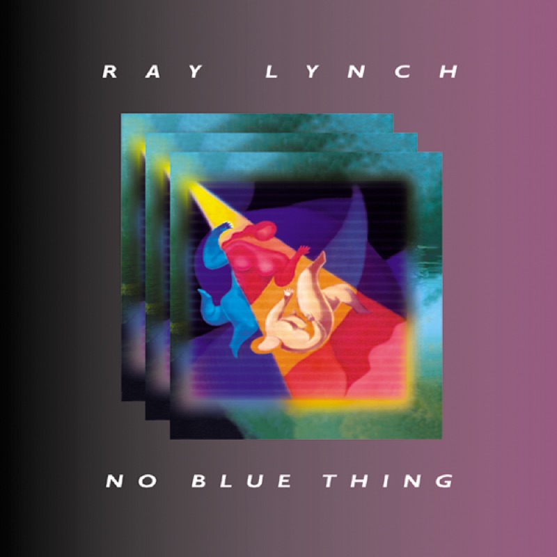 No Blue Thing - Ray Lynch: Song Lyrics, Music Videos & Concerts