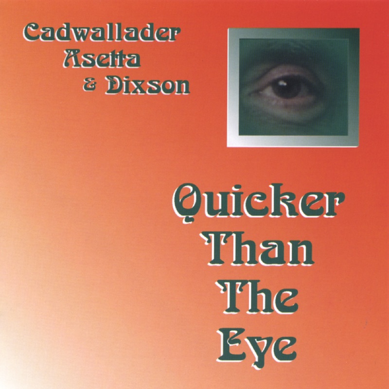 ...Now You Don't - Cadwallader, Asetta & Dixson: Song Lyrics, Music ...