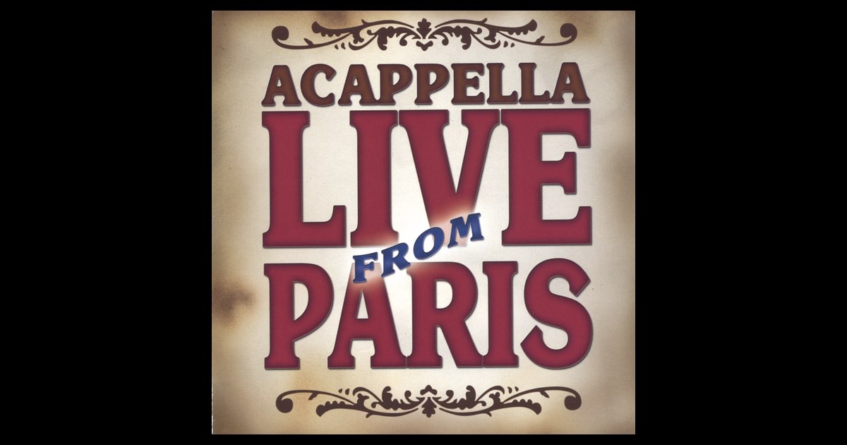 ‎Live from Paris - Album by Acappella - Apple Music