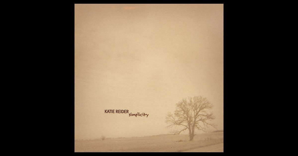 ‎Simplicity - Album by Katie Reider - Apple Music