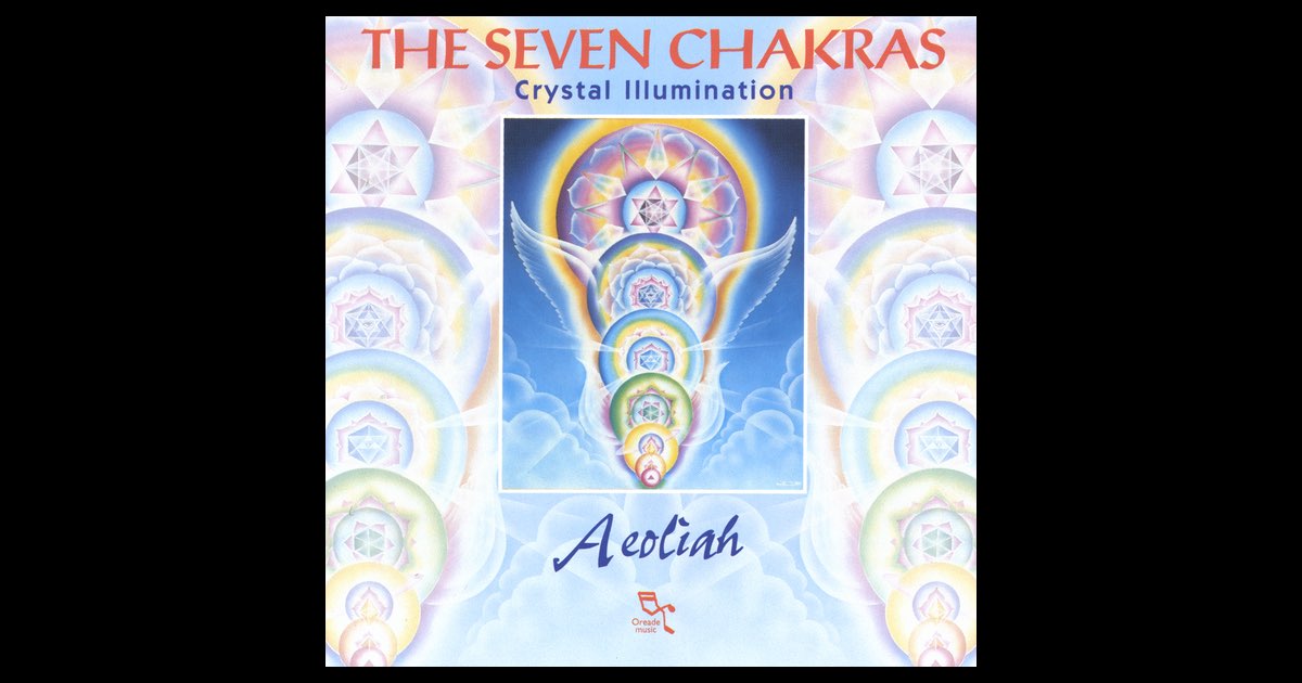 THE SEVEN CHAKRAS (Crystal Illumination)” álbum de Aeoliah en Apple Music