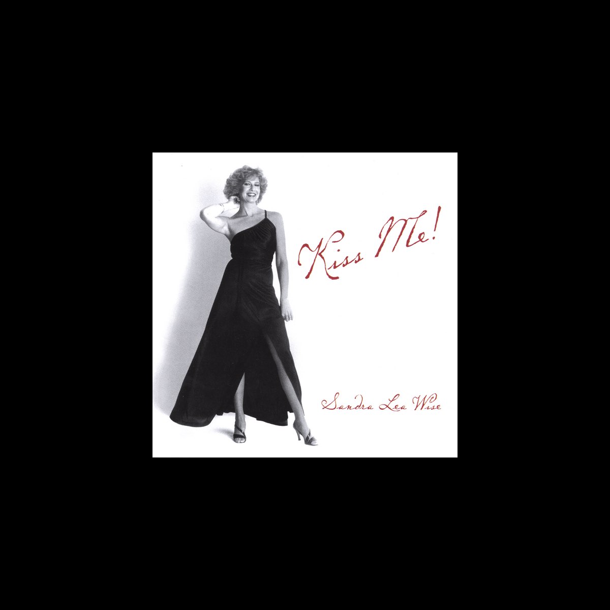 ‎Kiss Me! - Album by Sandra Lea Wise - Apple Music