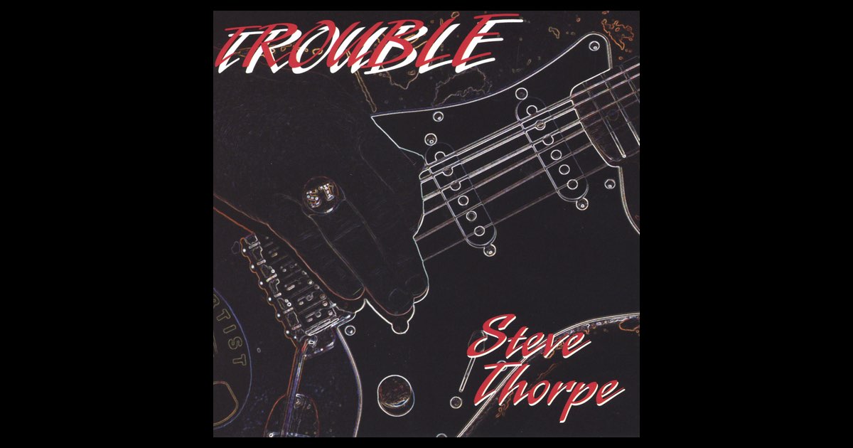 ‎Trouble – Album von Steve Thorpe – Apple Music