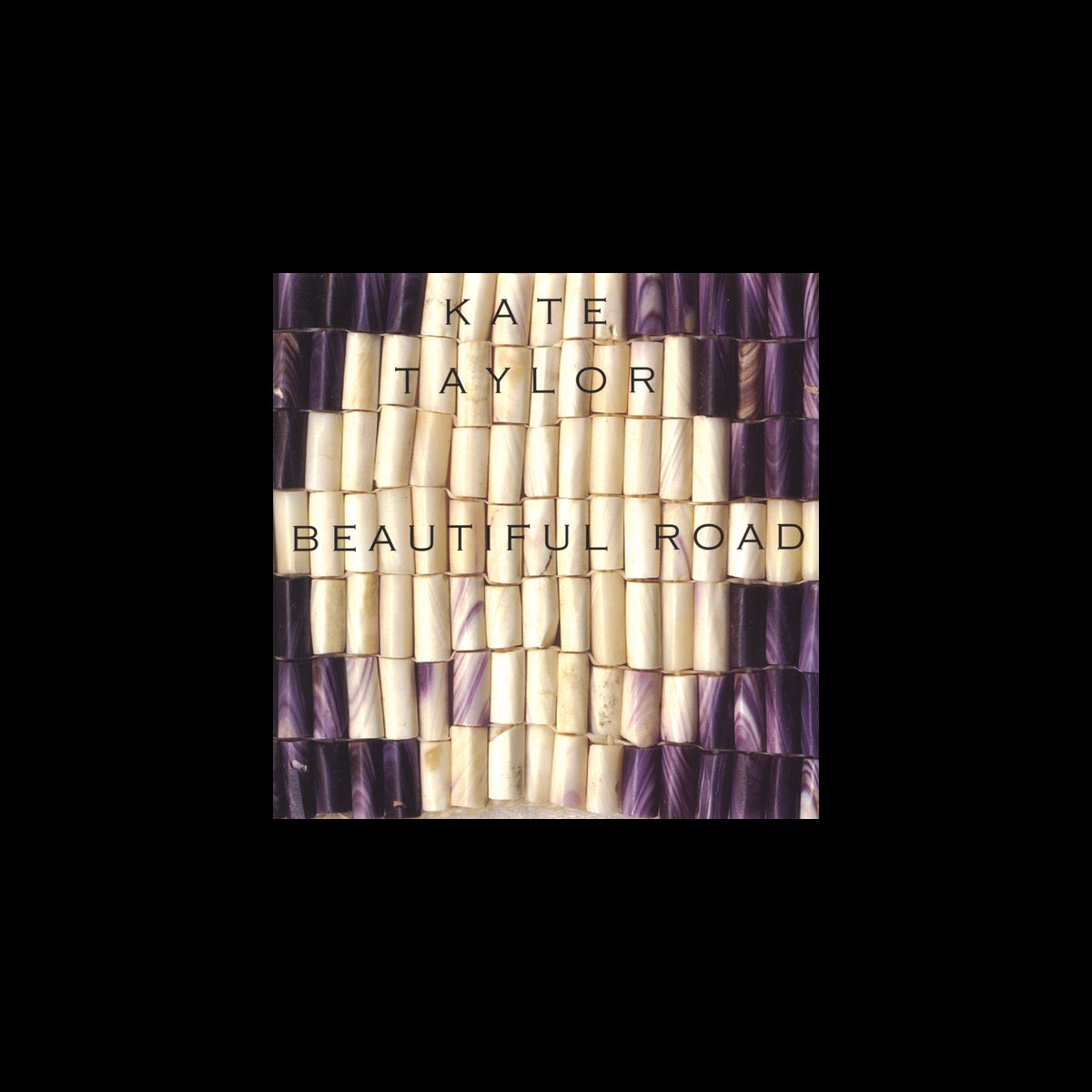 ‎Beautiful Road - Album by Kate Taylor - Apple Music