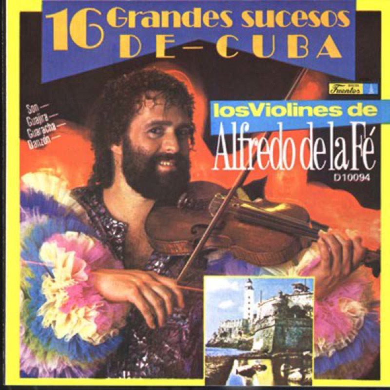 El Corneta - Alfredo de la Fé: Song Lyrics, Music Videos & Concerts