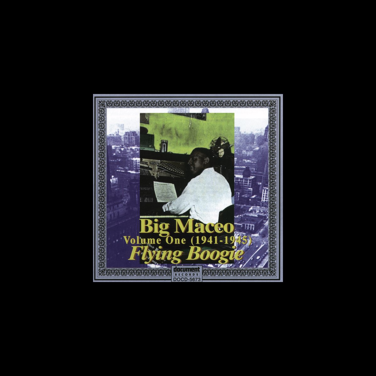 ‎Big Maceo Vol. 1 "Flying Boogie" (1941 - 1945) - Album by Big Maceo ...