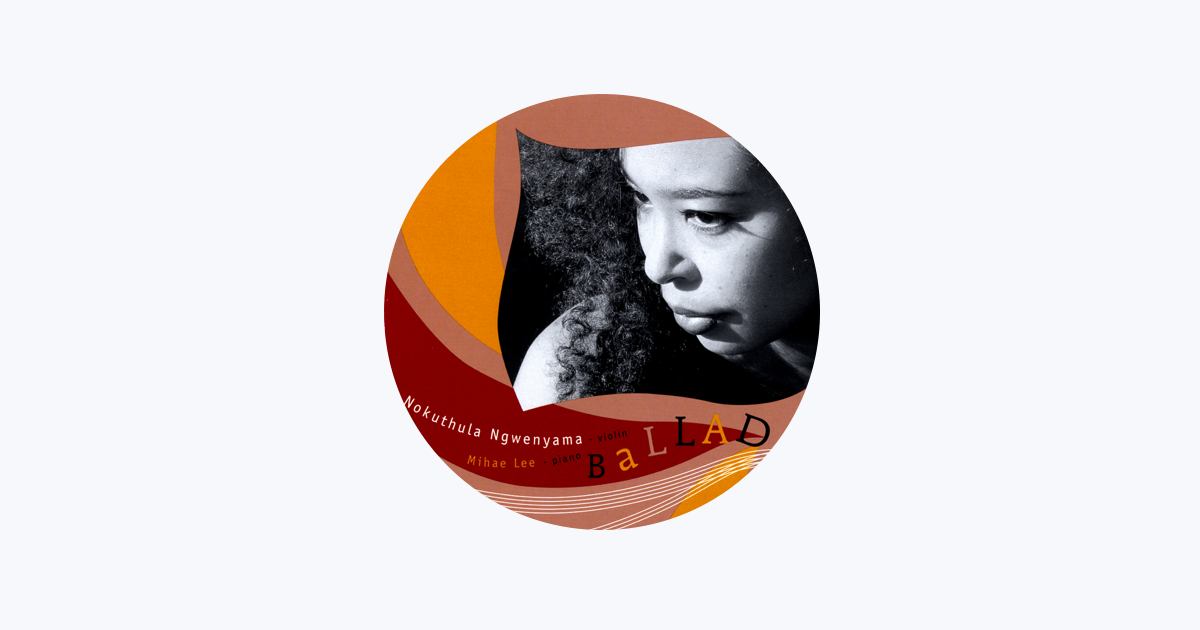 ‎Nokuthula Ngwenyama - violin, Mihae Lee - piano en Apple Music