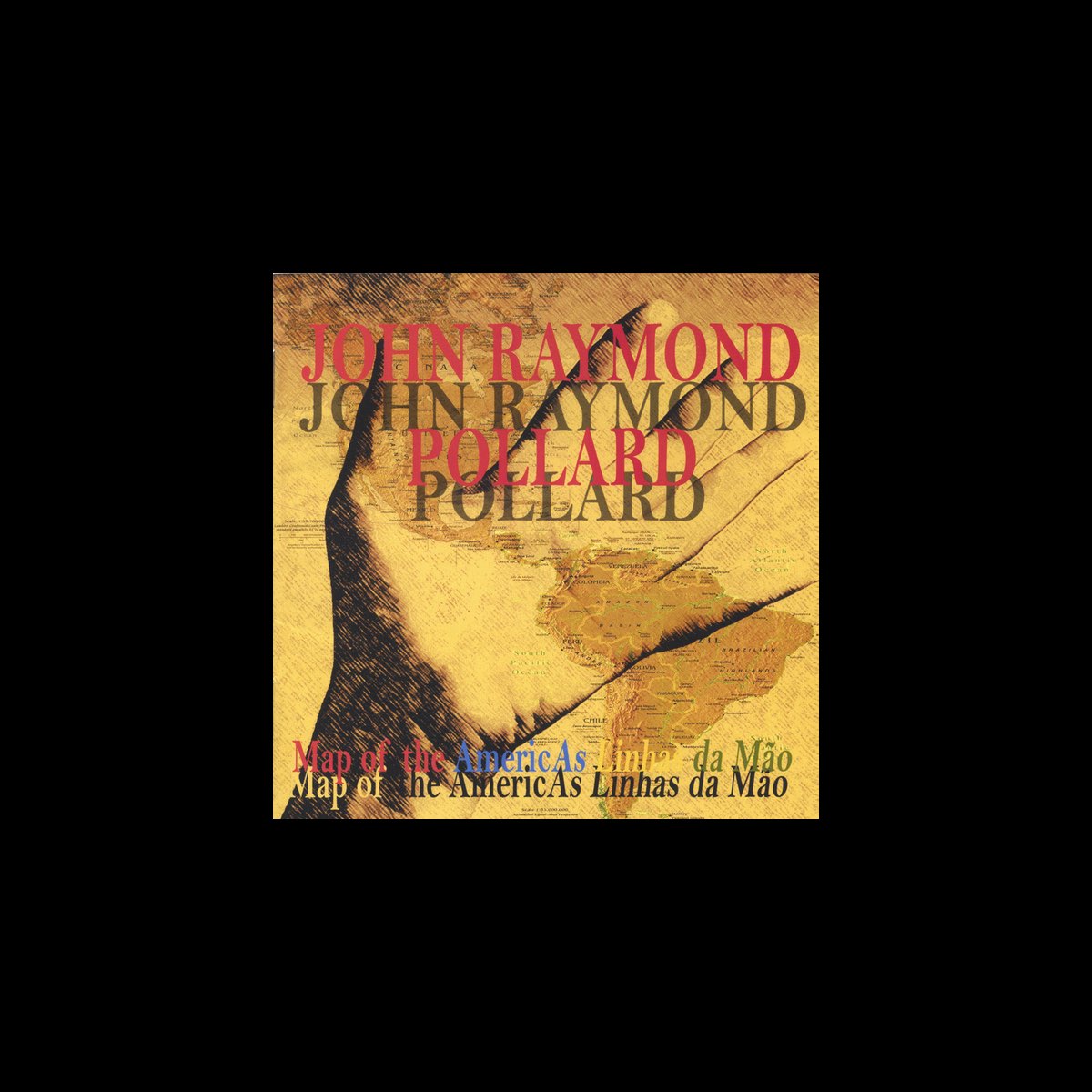 ‎Map of the Americas Linhas Da Mão - Album by John Raymond Pollard ...
