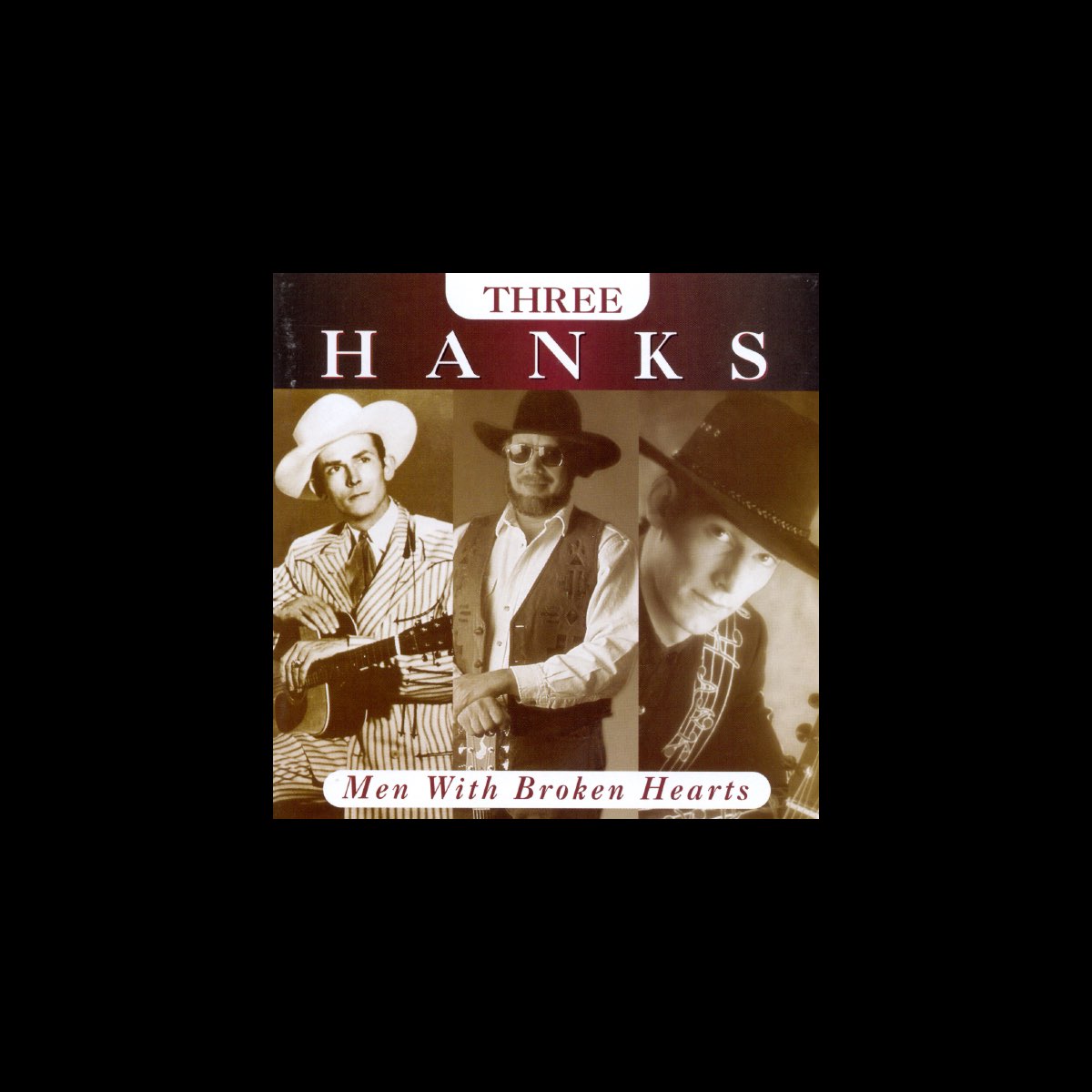 ‎Three Hanks: Men With Broken Hearts - Album by Hank Williams, Hank ...