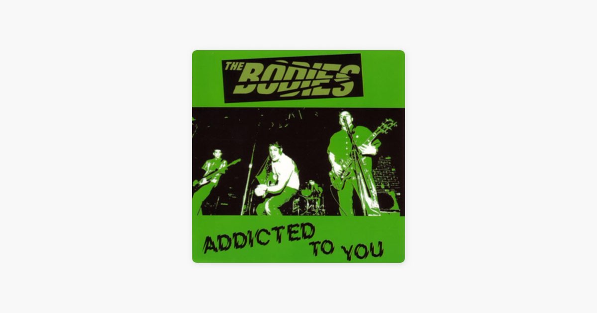 ‎Addicted to You - The Bodiesの曲 - Apple Music