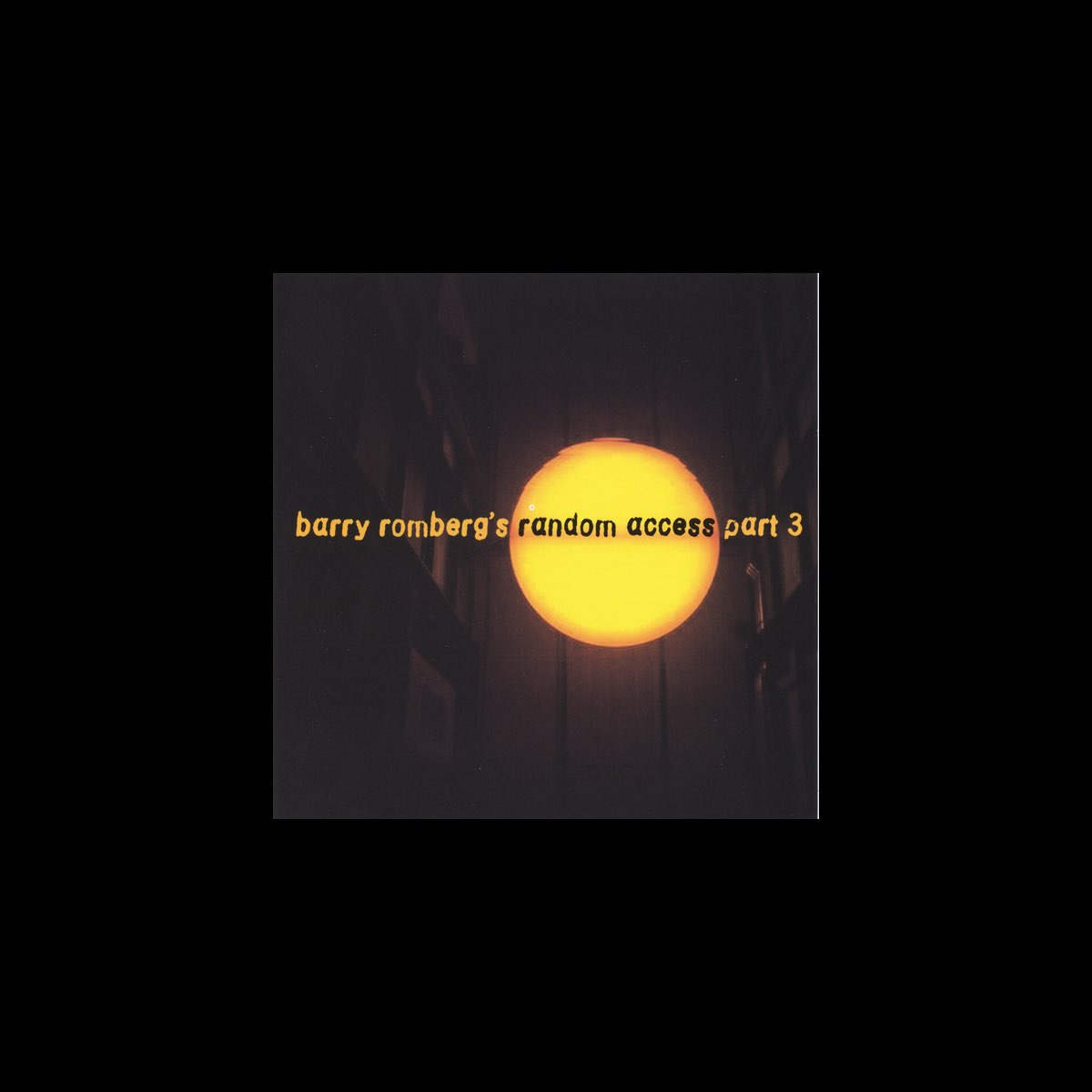 ‎Random Access Part 3 - Barry Romberg's Random Accessのアルバム - Apple Music