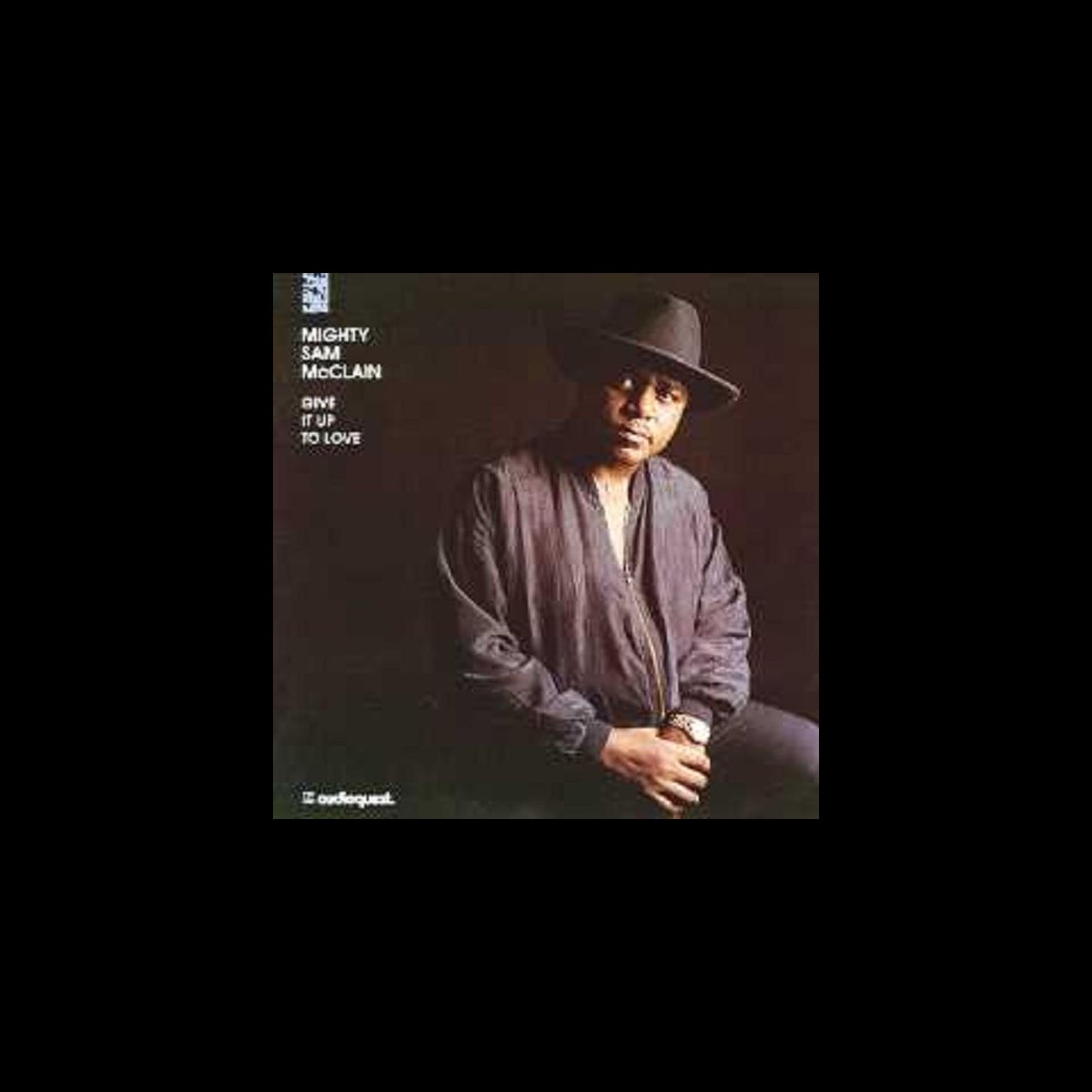‎Give It Up to Love - Mighty Sam McClain의 앨범 - Apple Music