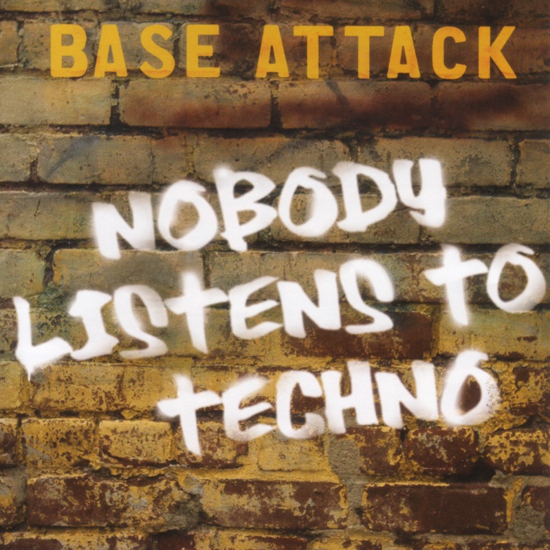 Nobody Listens to Techno (Flashrider Remix) - Base Attack: Song Lyrics ...