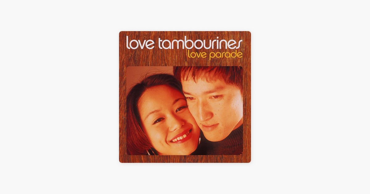 ‎Love Parade - Album by ラヴ・タンバリンズ - Apple Music