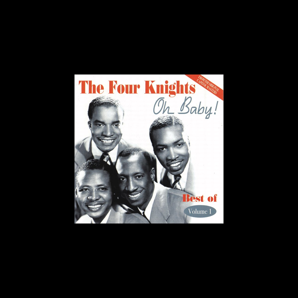 ‎Oh Baby! Best of Volume 1 1951-1954 - The Four Knights의 앨범 - Apple Music