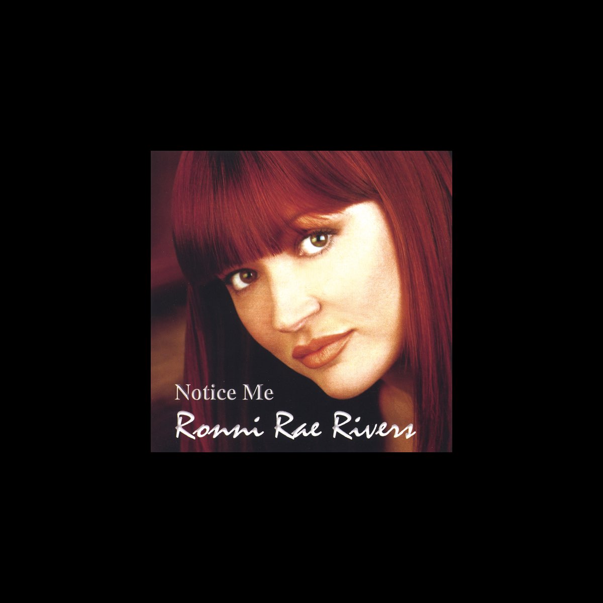 ‎Notice Me - Album by Ronni Rae Rivers - Apple Music