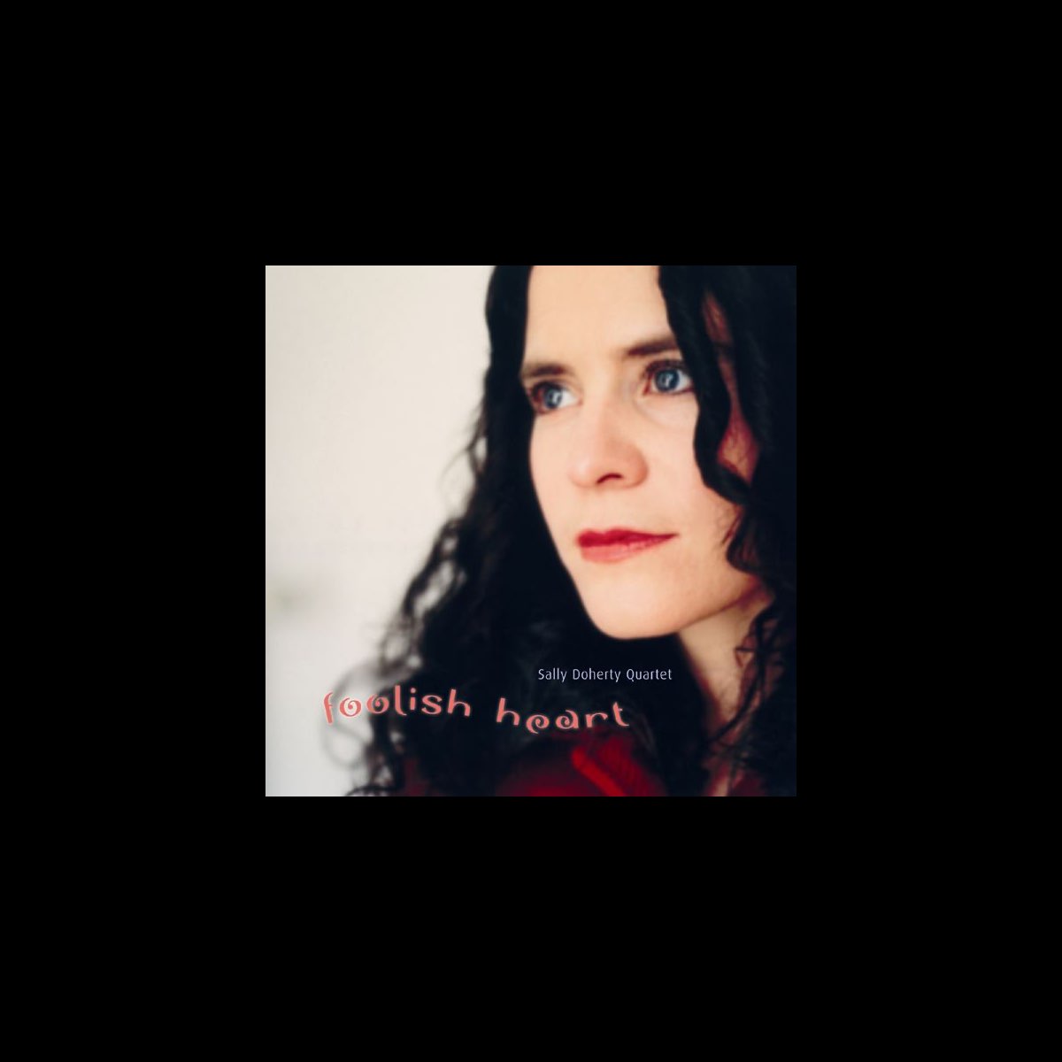 Foolish Heart” álbum de Sally Doherty en Apple Music