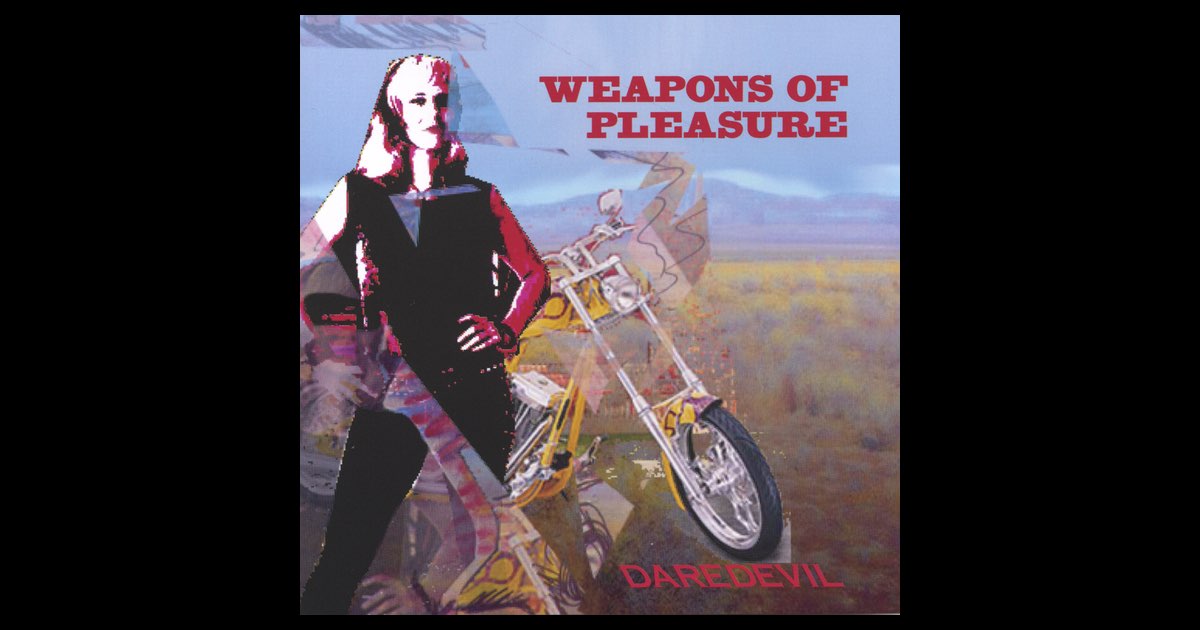 ‎Daredevil - Album by Weapons of Pleasure - Apple Music