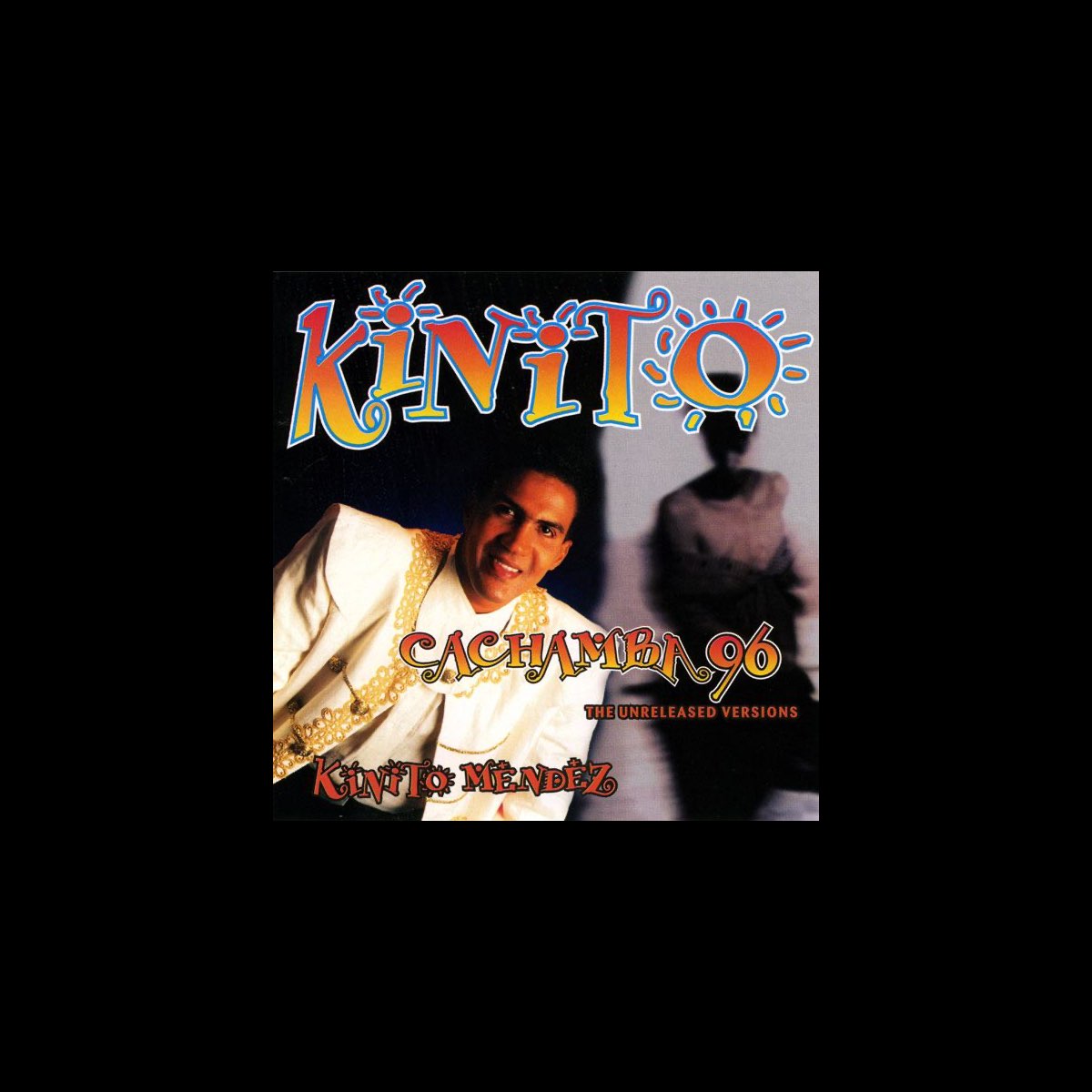 Cachamba 96” álbum de Kinito Mendez en Apple Music