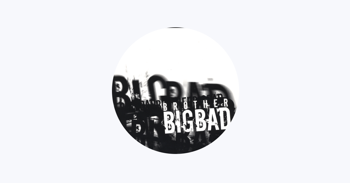 ‎Brother Big Bad - Apple Music