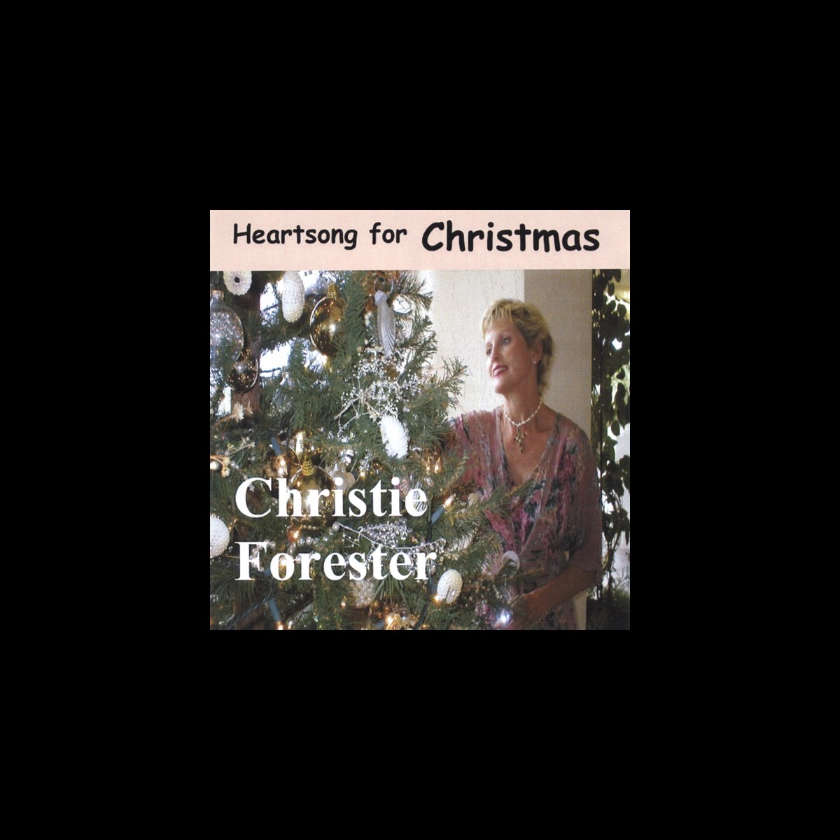‎Heartsong for Christmas - Album by Christie Forester - Apple Music