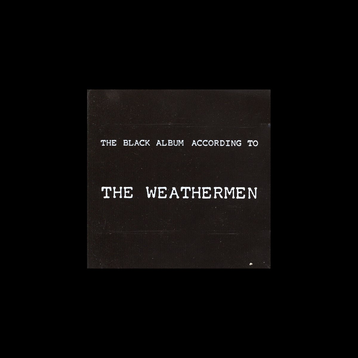 The Black Album According To” álbum de The Weathermen en Apple Music