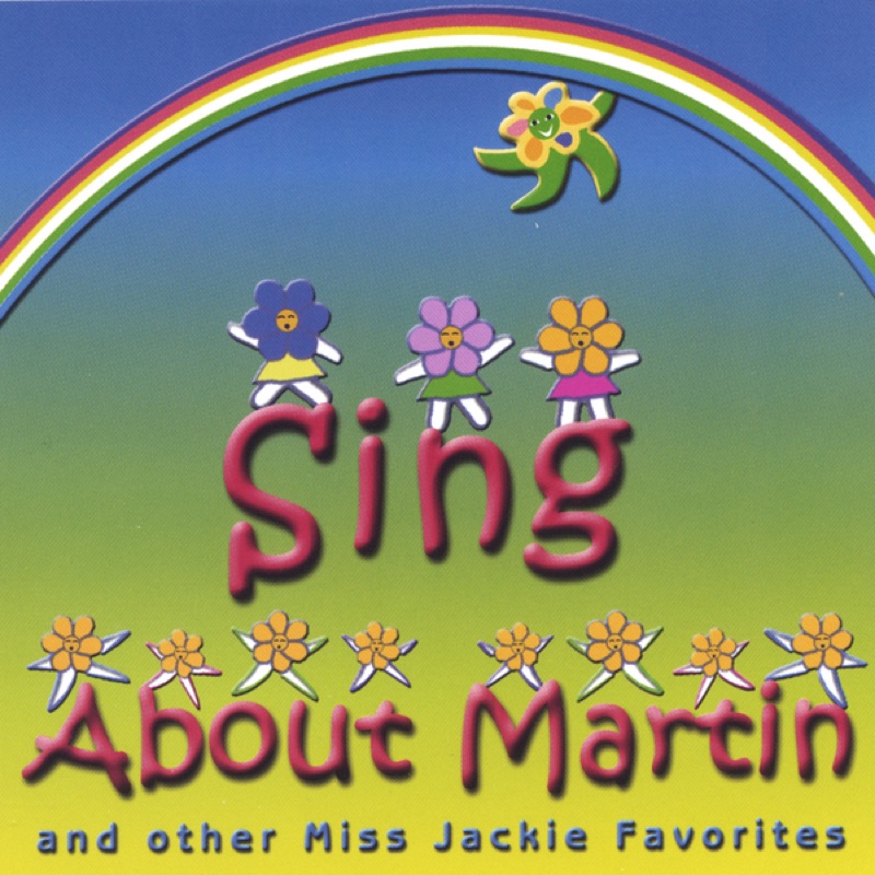 Sing About Martin - Miss Jackie: Song Lyrics, Music Videos & Concerts