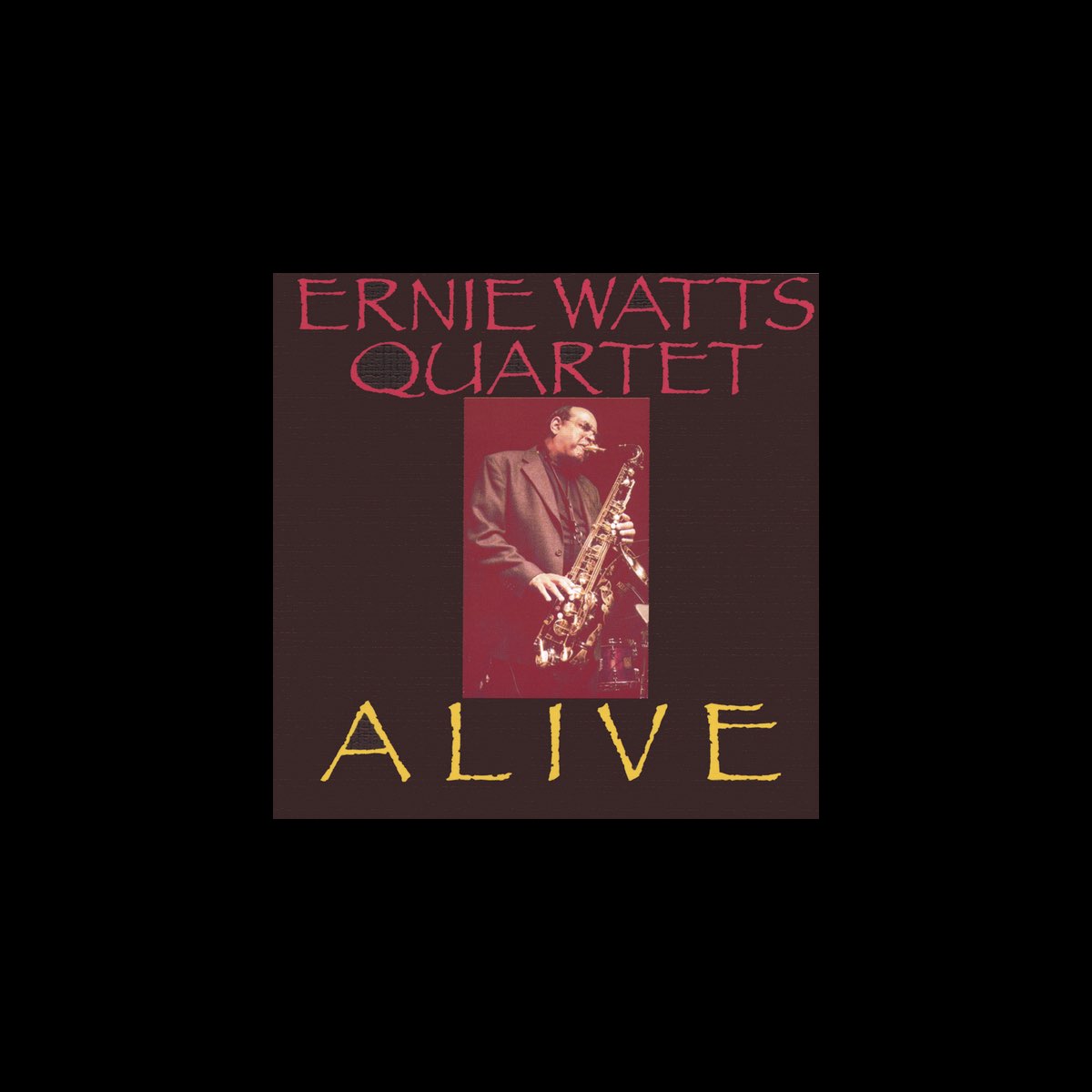‎Ernie Watts Quartet ALIVE by Ernie Watts on Apple Music