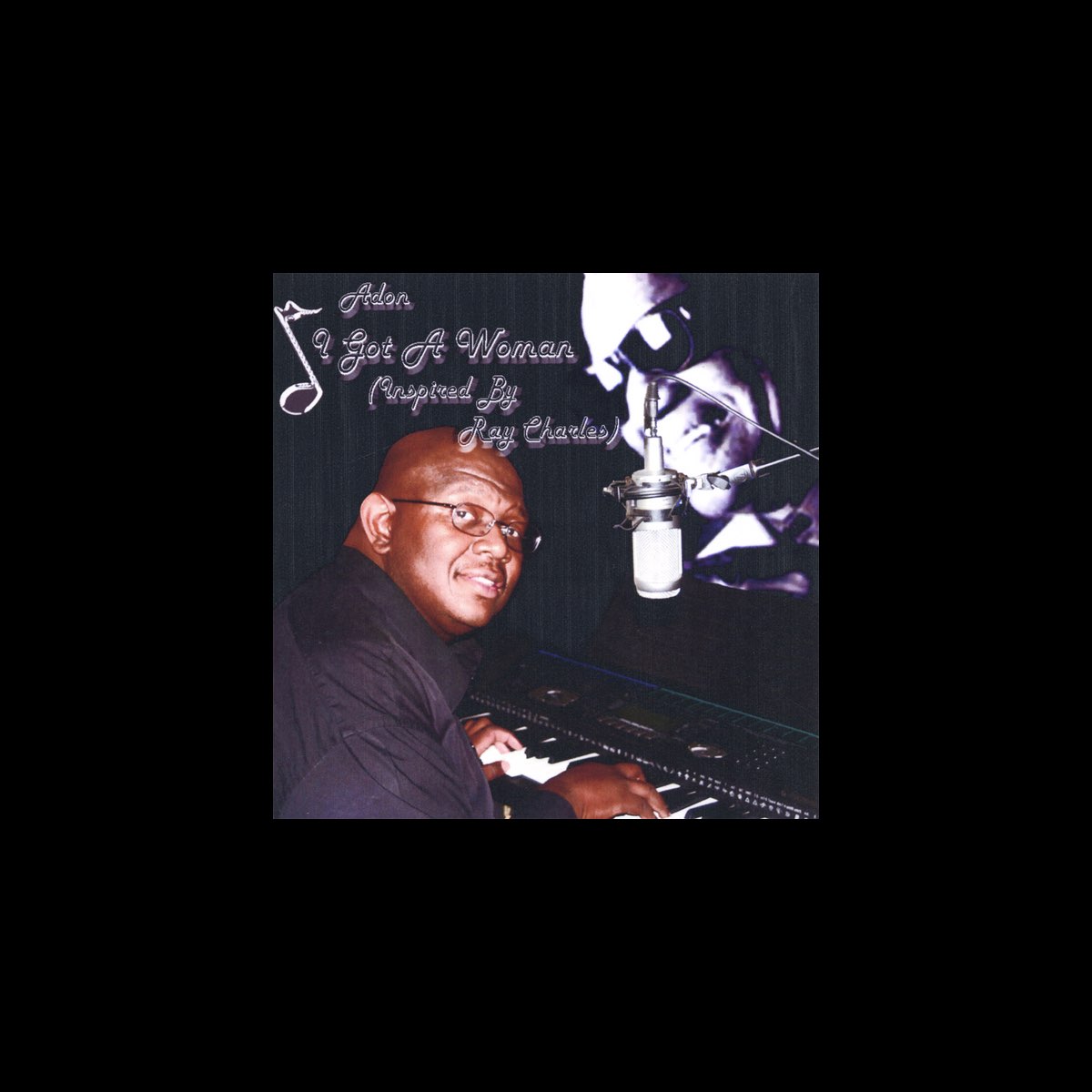 ‎I Got a Woman (inspired By Ray Charles) - Album by Adon - Apple Music