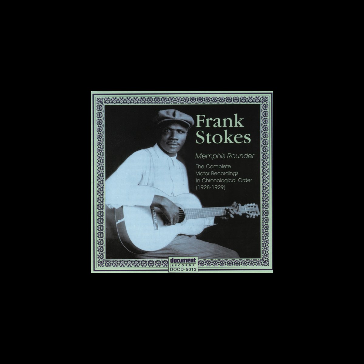 ‎The Victor Recordings (1928 - 1929) - Album by Frank Stokes - Apple Music
