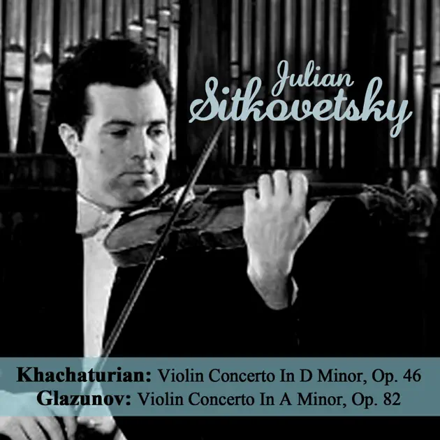 ‎Khachaturian: Violin Concerto In D Minor, Op. 46 - Glazunov: Violin Concerto In A Minor, Op. 82 ...