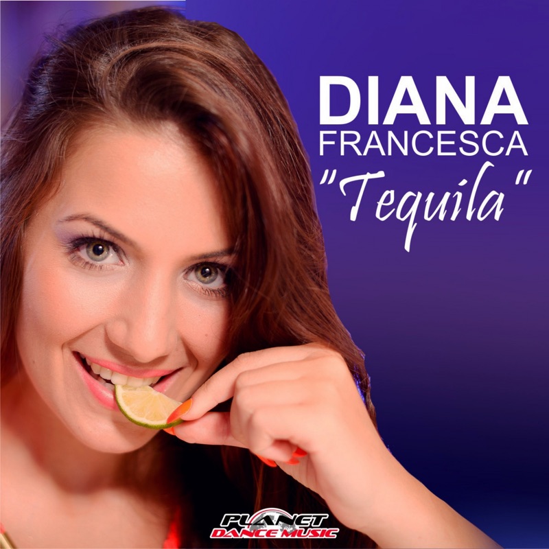 Tequila (The Trupers & T.A.C. Remix) - Diana Francesca: Song Lyrics ...