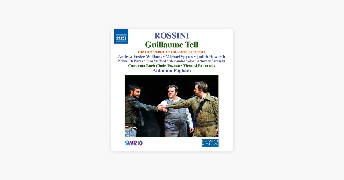 ‎Rossini: Guillaume Tell (Complete Version Live) - Album by Andrew ...